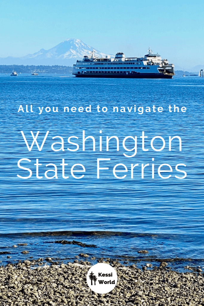 All you need to navigate the Washington State ferries - Kessi World