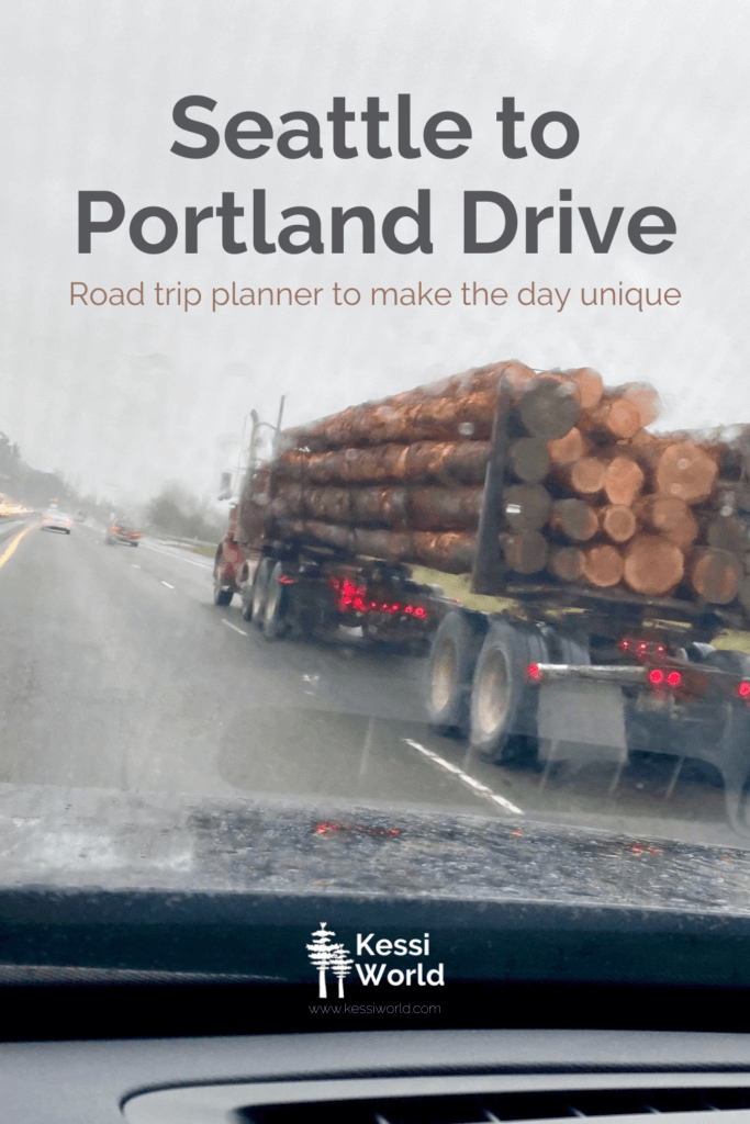 Seattle to Portland drive -- road trip planner to make the day unique